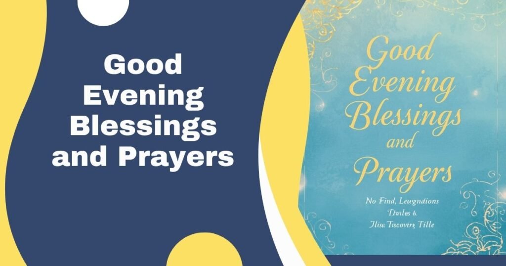 80 Beautiful Good Evening Blessings Images and Quotes