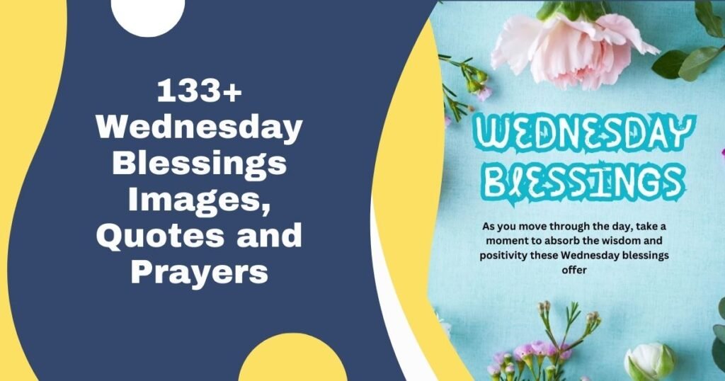 133+ Wednesday Blessings Images, Wishes, Quotes and Prayers